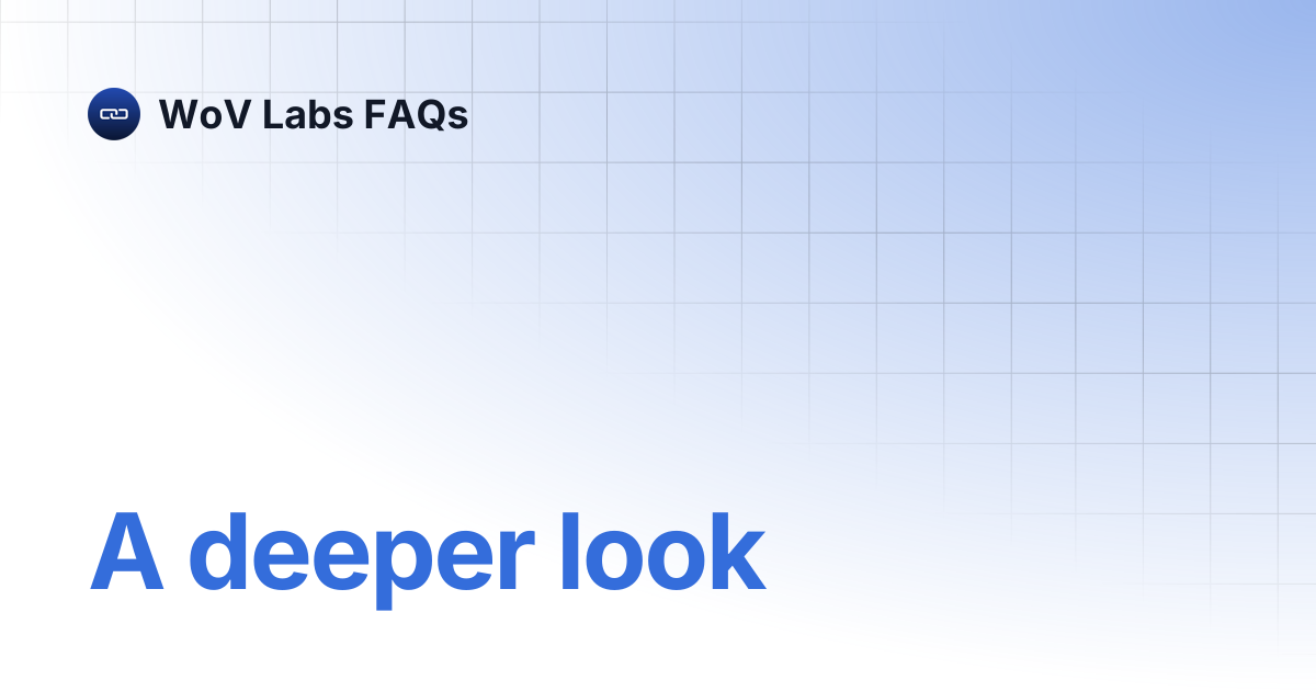 A deeper look | WoV Labs FAQs